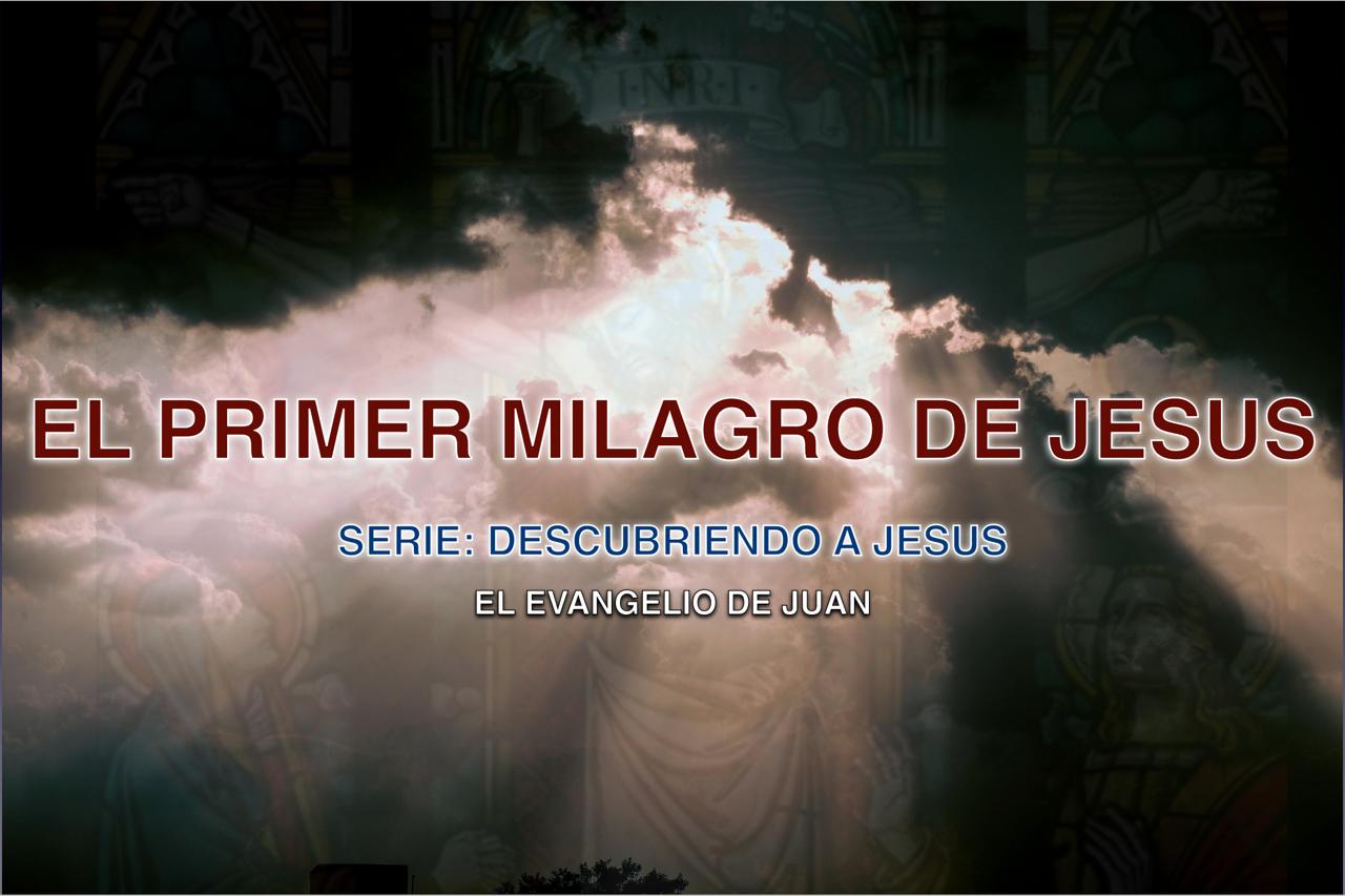 El primer milagro de Jesús – Iglesia Encuentro Con Dios.